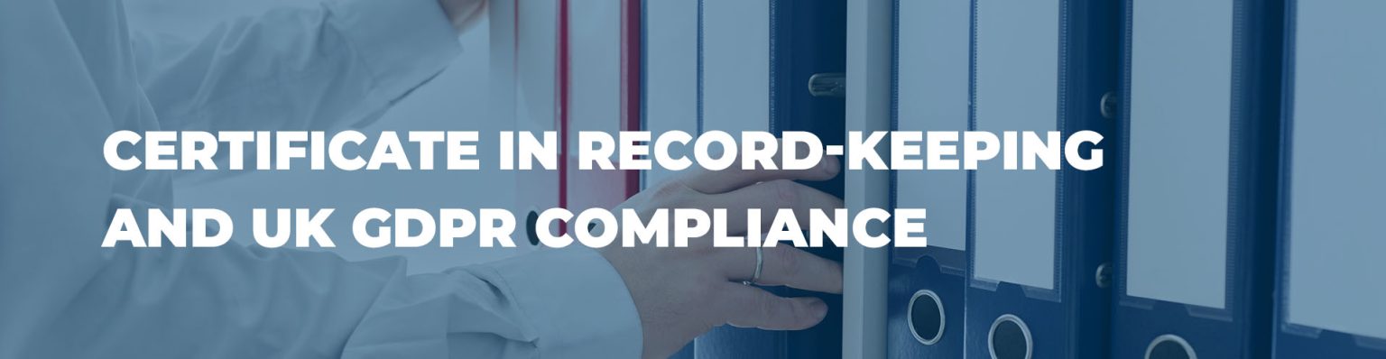 Record-Keeping and UK GDPR Compliance - London Campus of Higher Studies